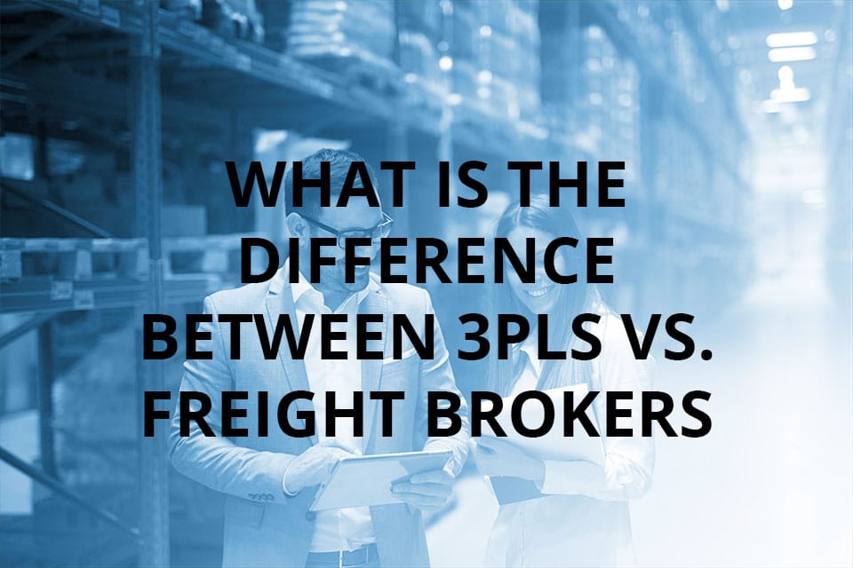 3PL vs Freight Broker: Which is Better for Your Business?